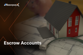 Escrow: A Safe and Secure Way to Make Payments- RazorpayX