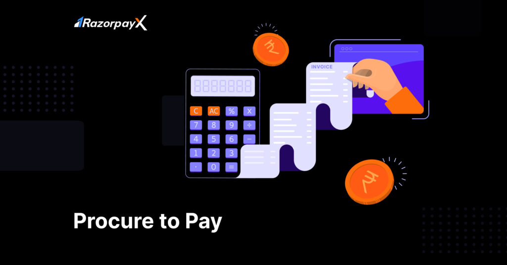 Procure to Pay (P2P) - Procure to Pay Process & Software | RazorpayX