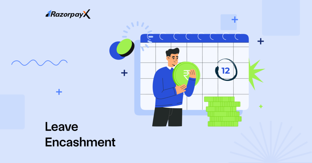 Leave Encashment - Calculation, Tax Exemption & Other Rules - Razorpay ...
