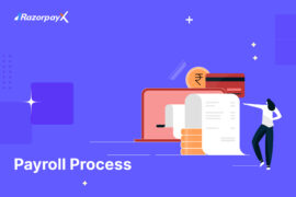 Payroll Process: Meaning, Steps, Calculation - RazorpayX
