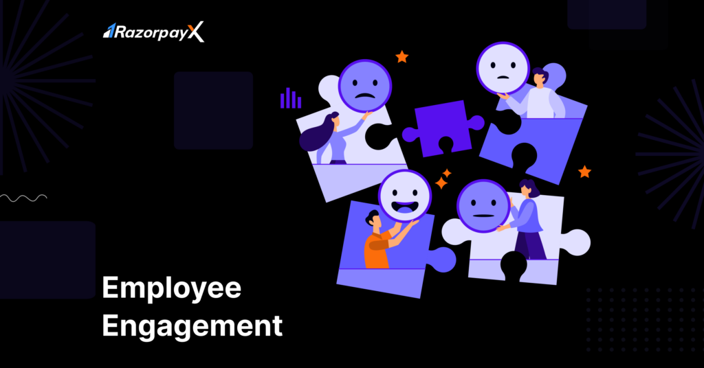 What is Employee Engagement? - Razorpay Learn