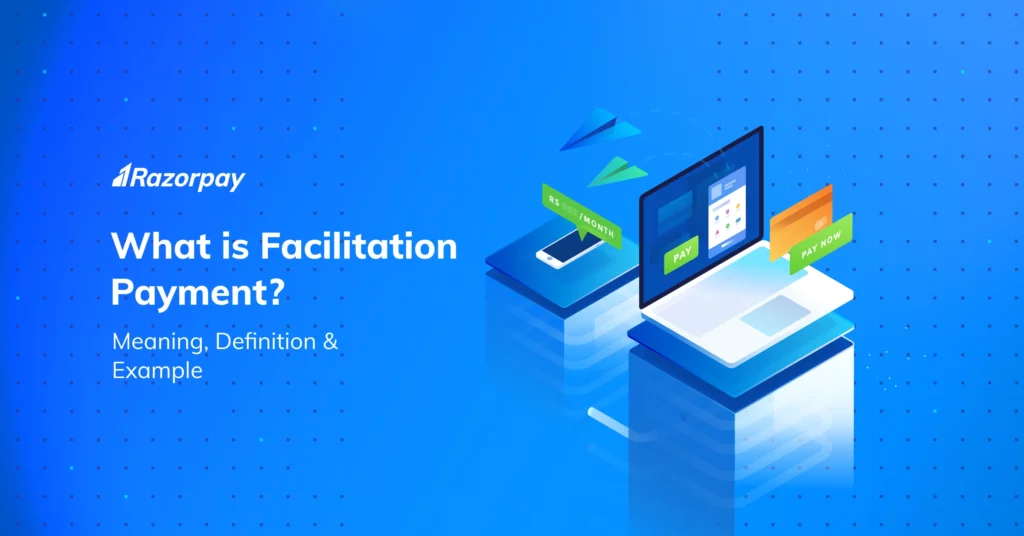 Facilitation Payment: What is it, How Does It Work & Examples