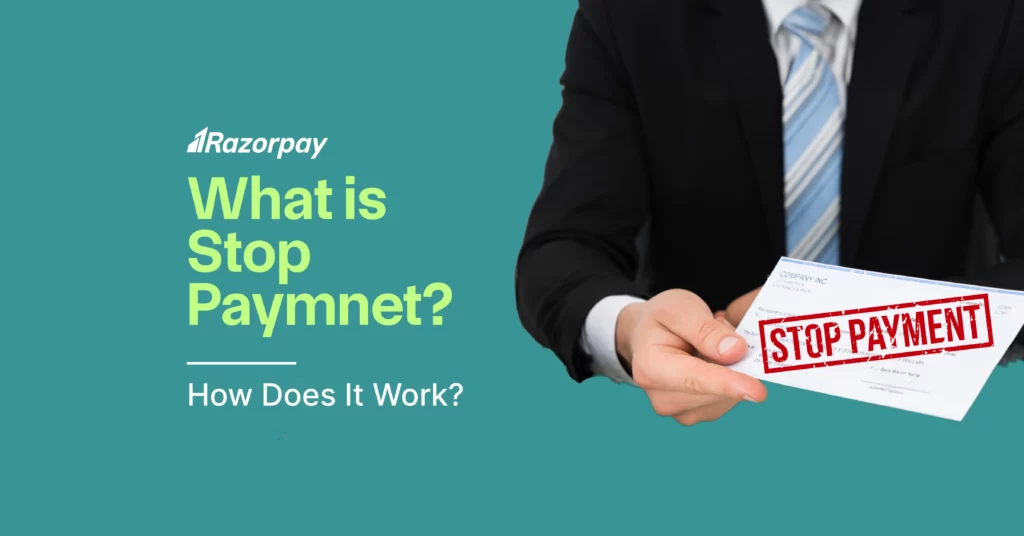 Stop Payment: What is it and How Does it Work?
