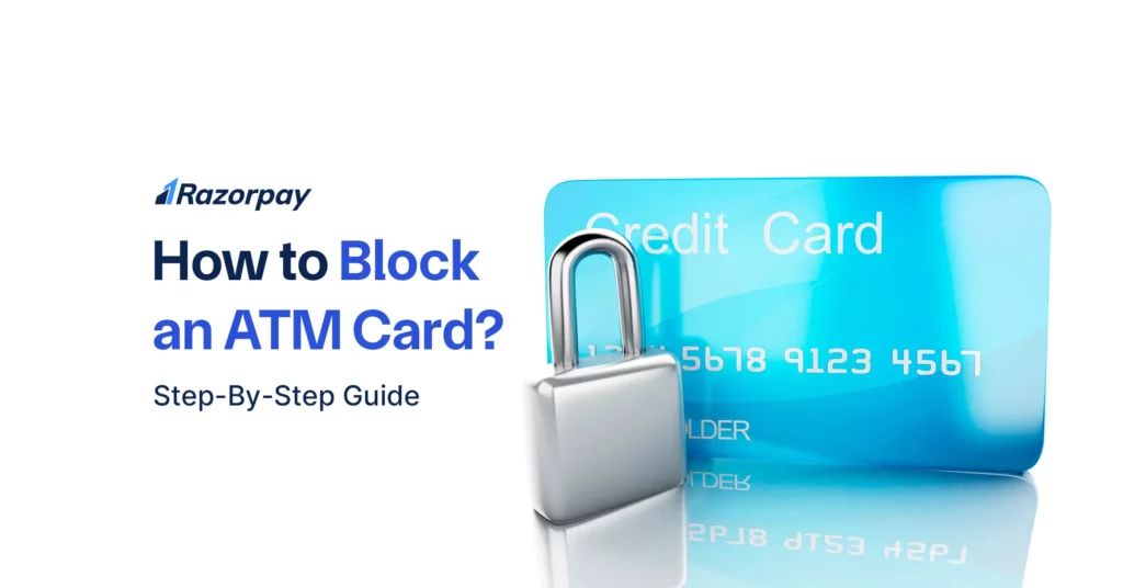 How To Block ATM Card in 2025? Step By Step Guide