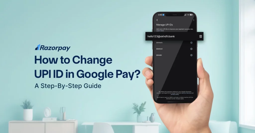 How To Change UPI ID in Google Pay? A Step-By-Step Guide