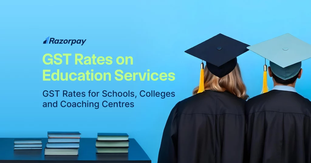 GST on Education Services: Tax Rates & Exemptions Explained