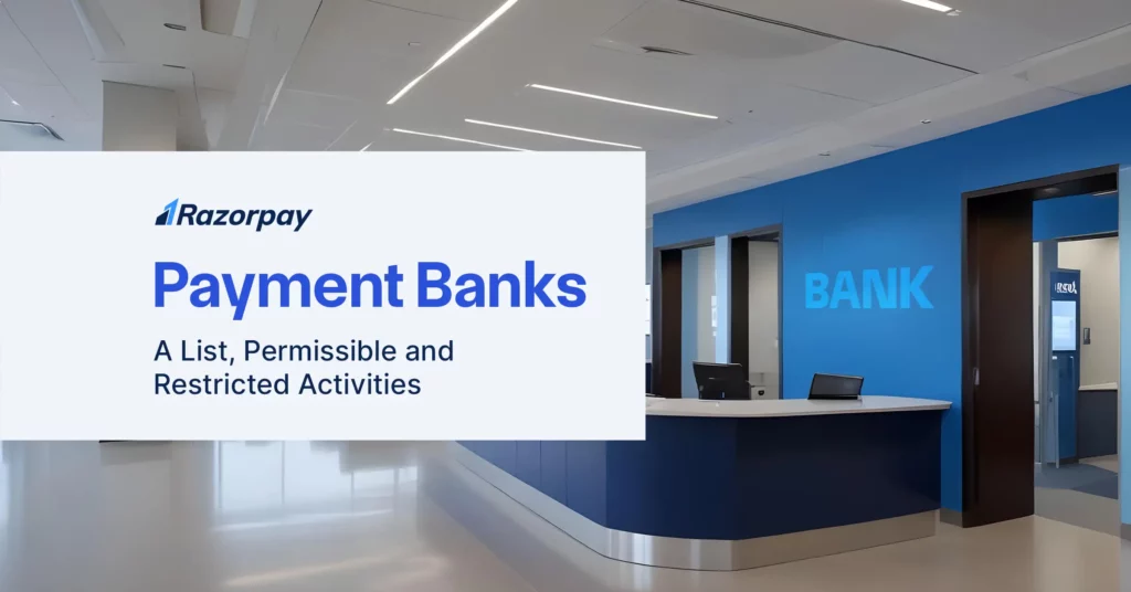 What are Payment Banks? Features, List of Payments Banks & More
