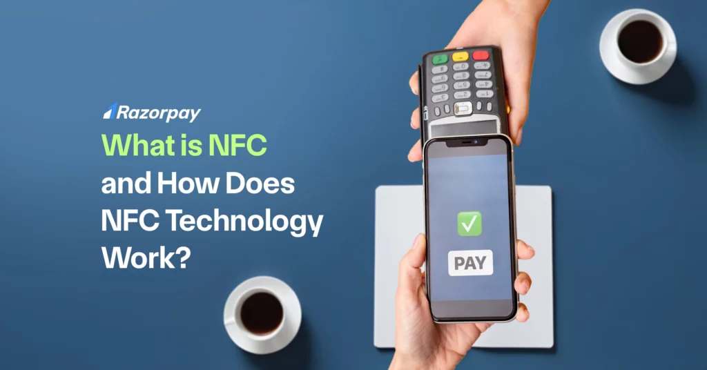 What is NFC? Features, Components, How Does It Work with Examples