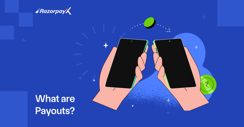 Payouts Meaning, Types & Tools | Razorpay Payouts Guide