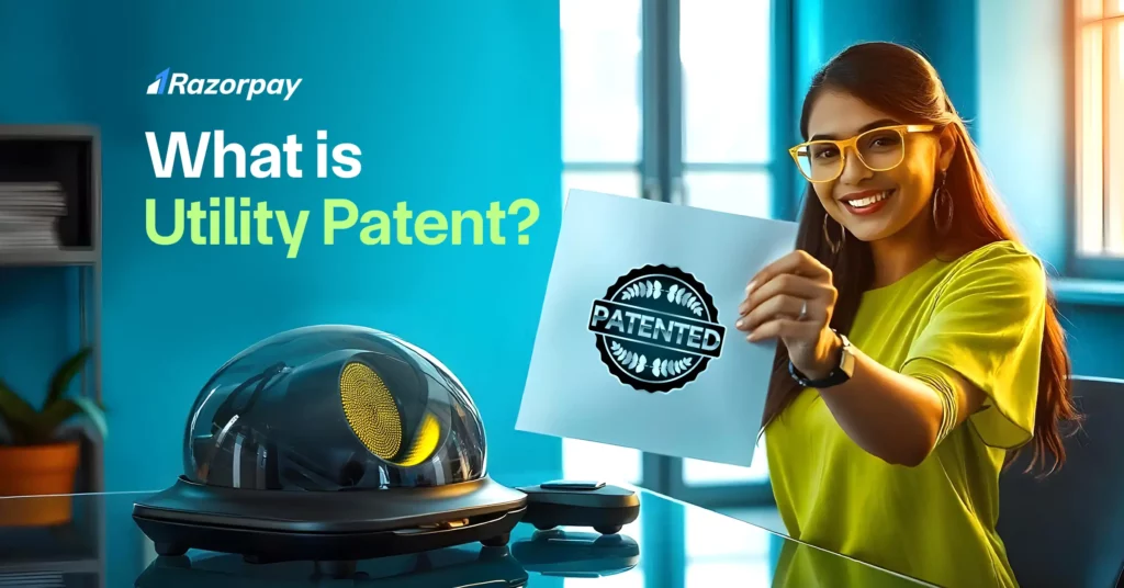 What is Utility Patent? Meaning, Examples and How to Apply