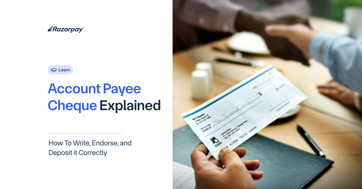 Account Payee Cheque: What is it and How to Write and Deposit It?