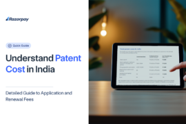 Patent Cost in India: Detailed Guide to Application and Renewal Fees