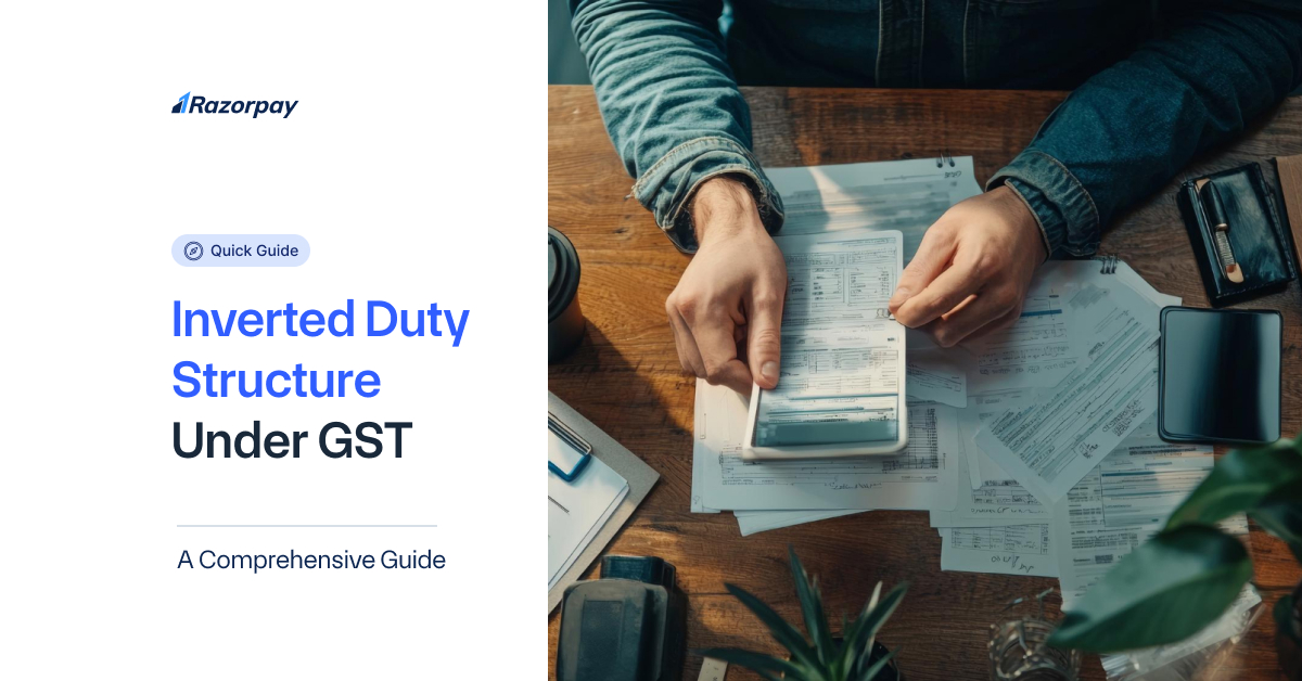 Inverted Duty Structure Under GST - A Comprehensive Guide