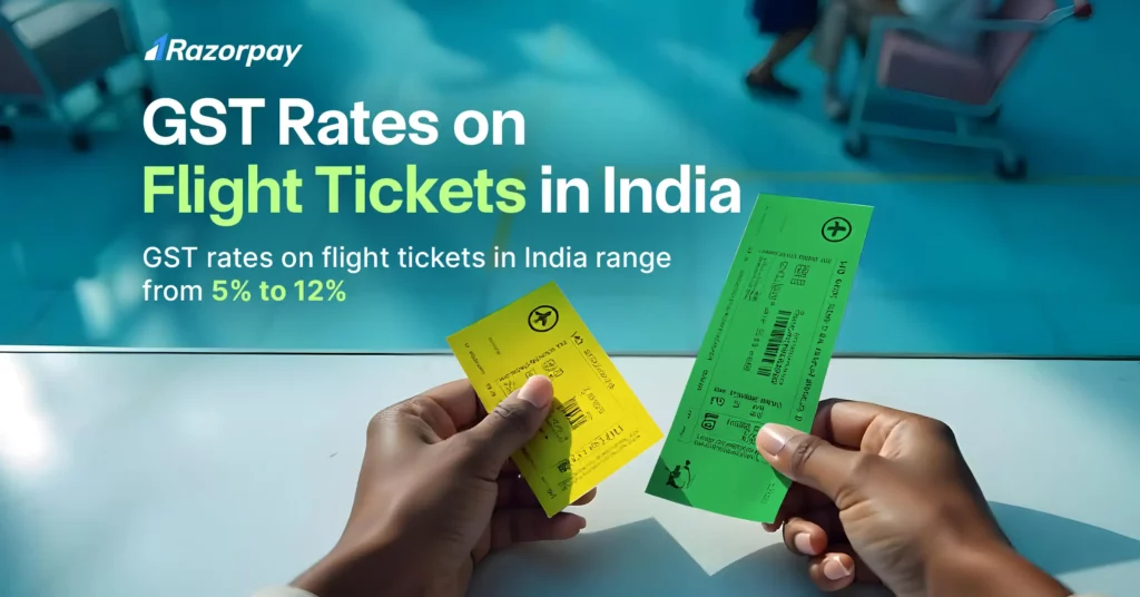GST on Flight Tickets: Domestic & International 2025 Updated