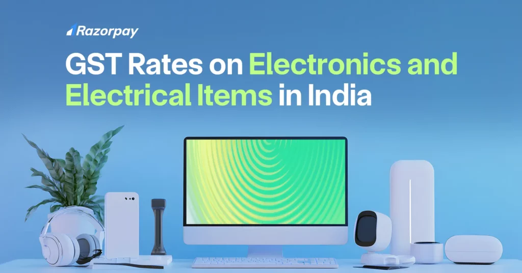 GST on Electronics – Latest Tax Rates, Exemptions and Impact
