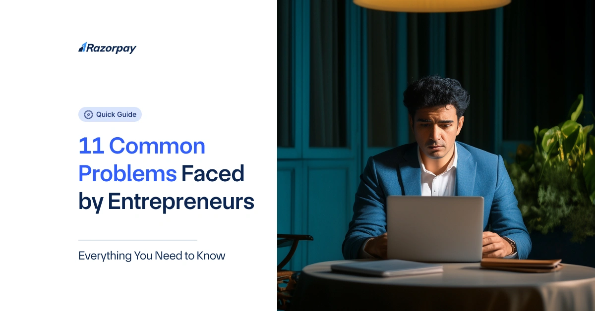 Challenges of Entrepreneurship: 11 Problems Faced by Entrepreneurs