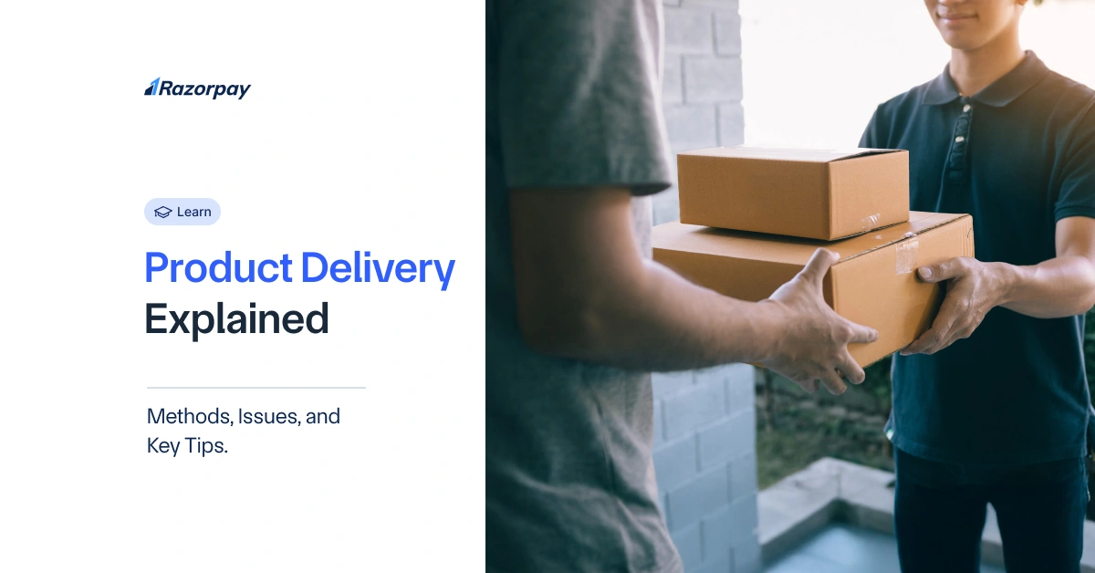 Product Delivery: Methods, Strategies, and Best Practices