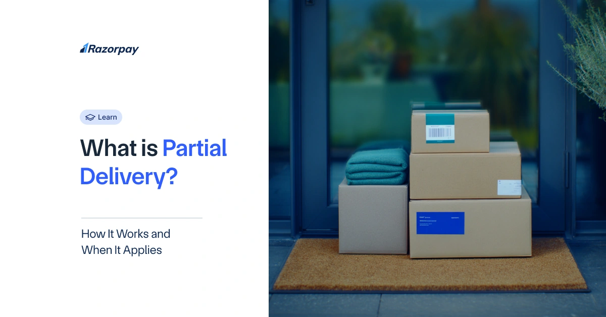 What Is Partial Delivery? - All You Need To know