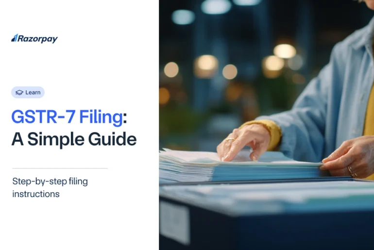 GSTR-7: Meaning, Applicability, Due Date & Filing Guide