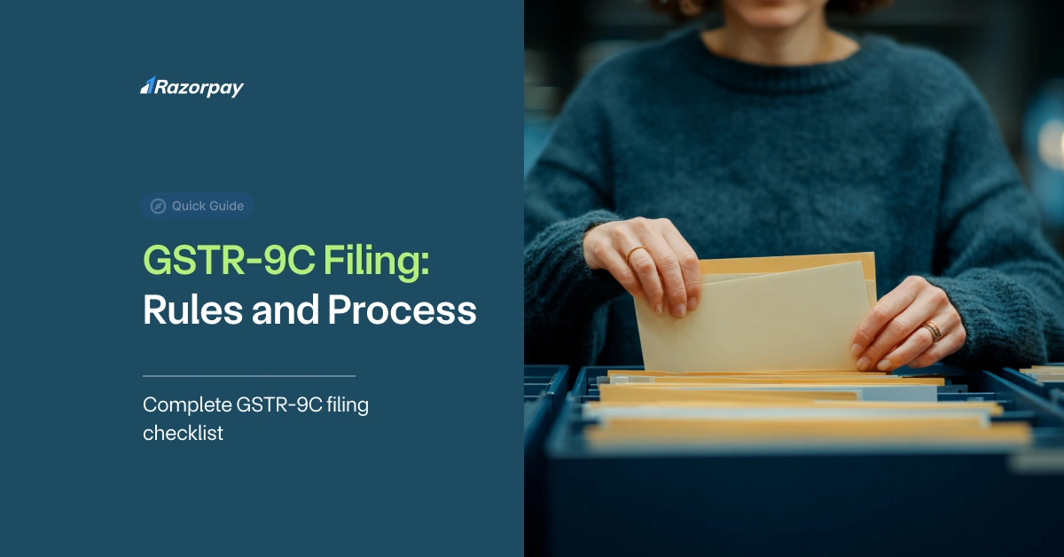 GSTR-9C: Meaning, Due Date, Applicability & Filing Process
