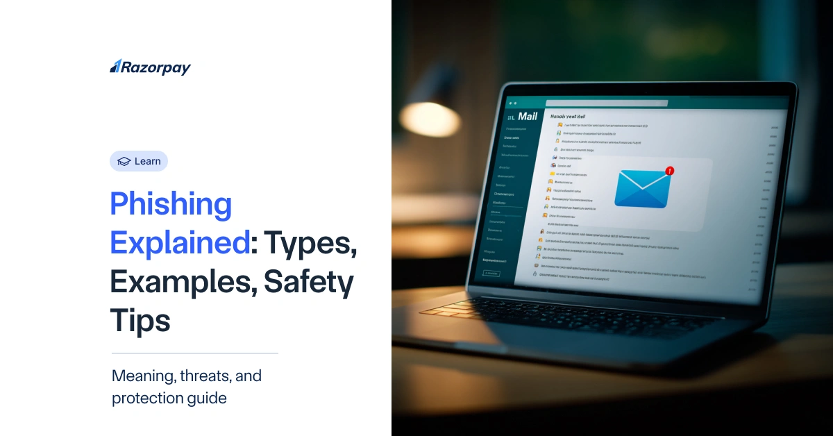 What is Phishing?-Types, Real Examples & How to Stay Safe Online