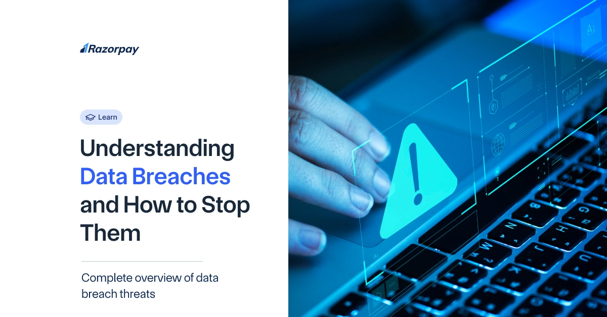 Data Breach: Meaning, Causes, Examples & How to Prevent It