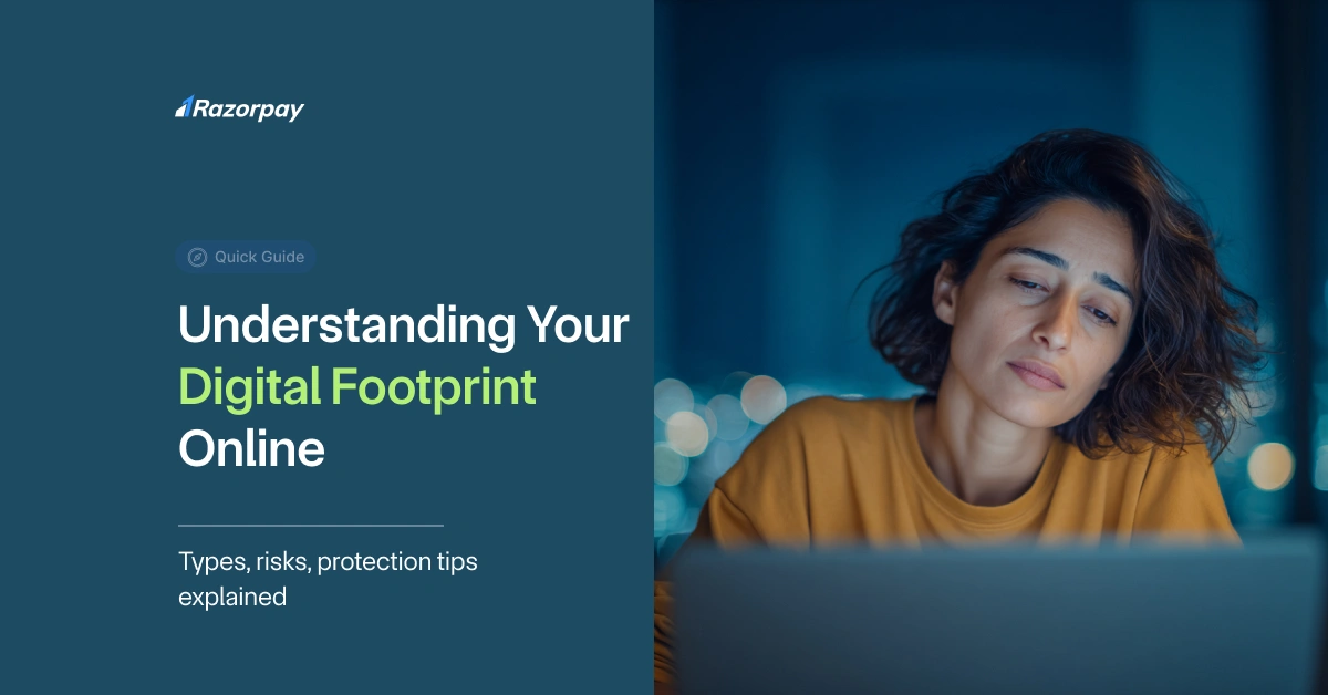 Digital Footprint: Meaning, Types & How to Protect Your Online Identity